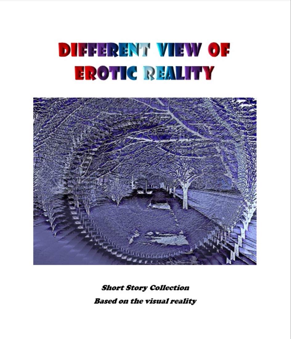 Different View of Erotic Reality: Short story collection based on ...