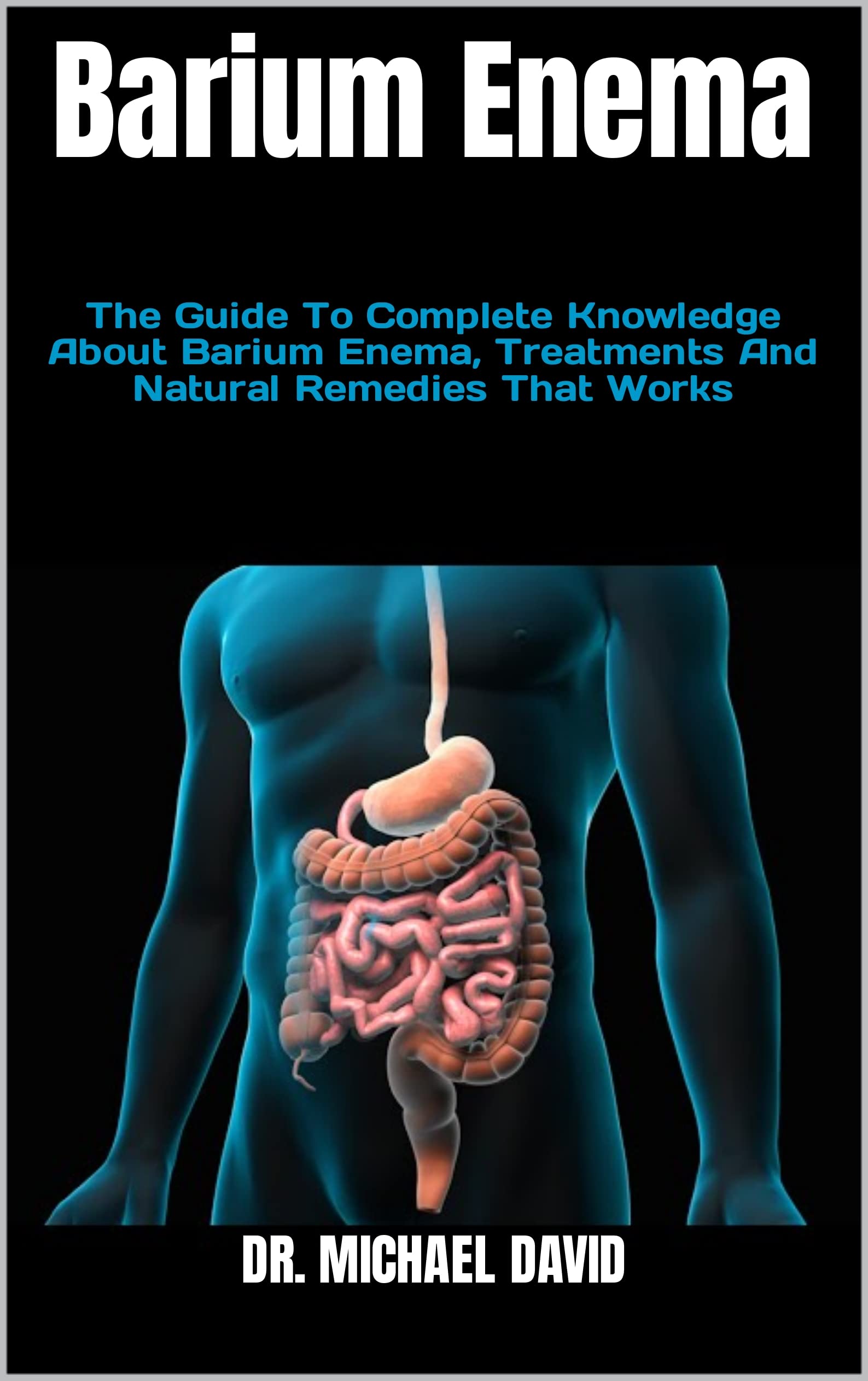 Barium Enema The Guide To Complete Knowledge About Barium Enema ...