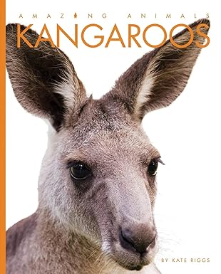 Amazing Animals: Kangaroos: Riggs, Kate: 9780898126938: Amazon.com: Books
