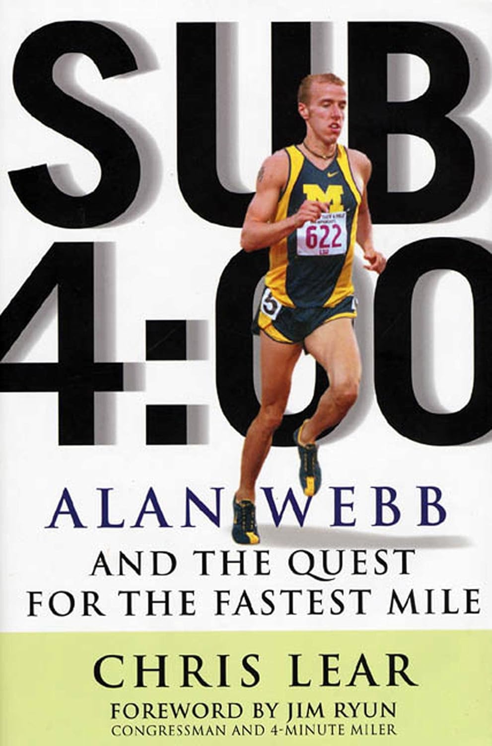 Sub 4:00: Alan Webb and the Quest for the Fastest Mile: Lear, Chris ...