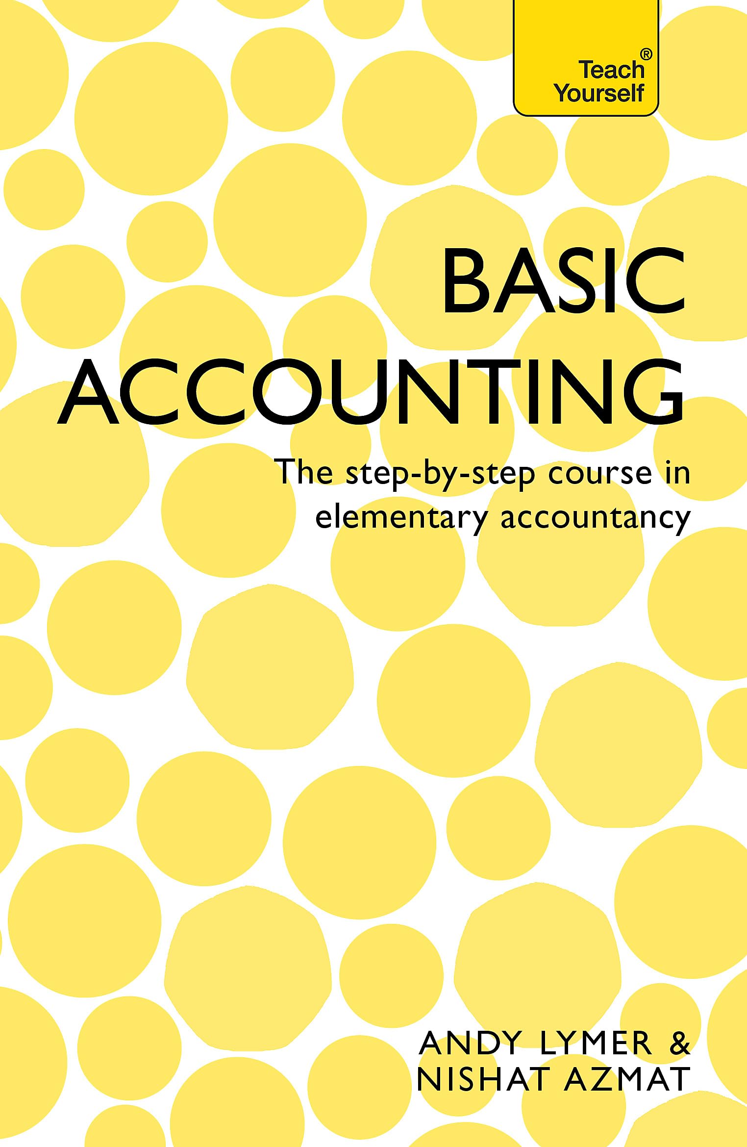 Basic Accounting: The step-by-step course in elementary accountancy ...