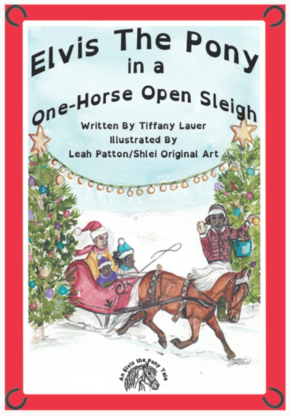 Elvis the Pony in a One-Horse Open Sleigh: Lauer, Tiffany, Patton, Leah ...