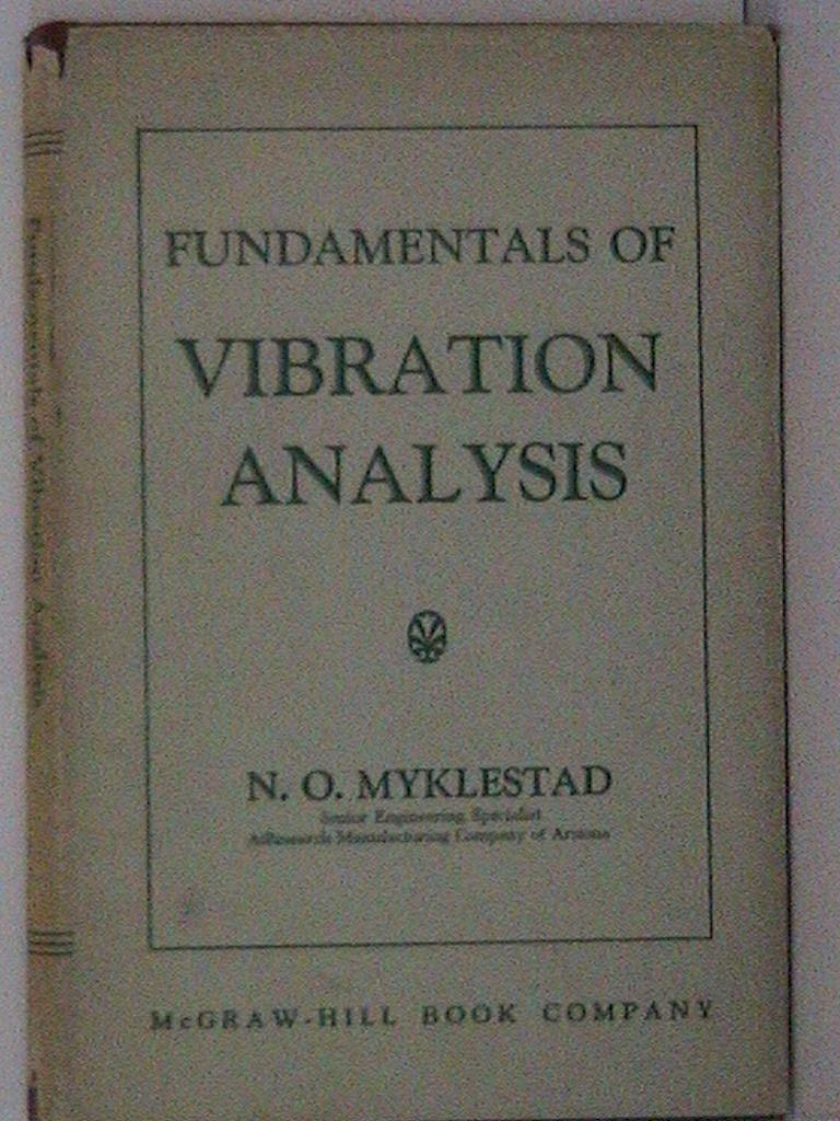 Fundamentals of Vibration Analysis: Myklestad, N. O.: 9780070442702 ...