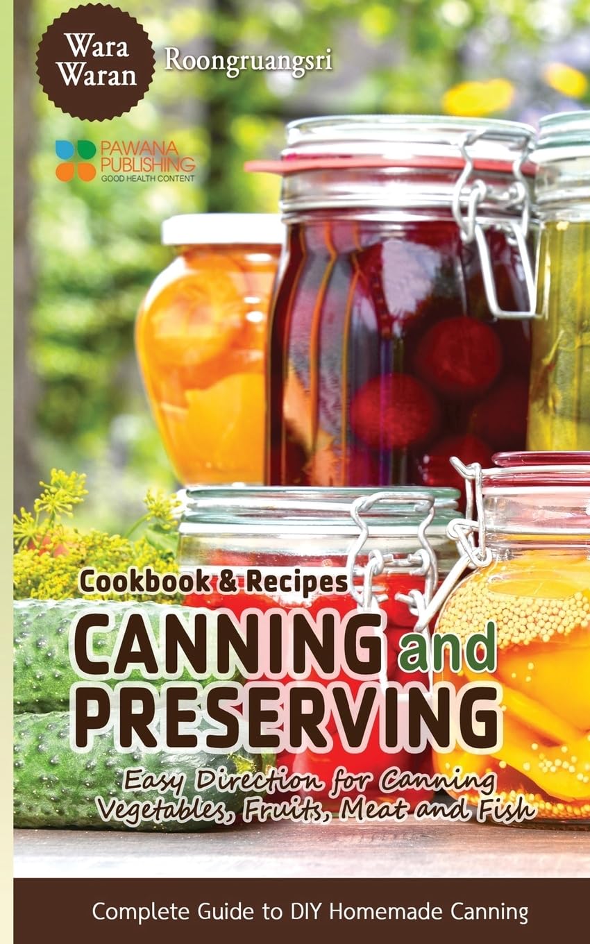 Canning and Preserving: Easy Direction for Canning Vegetables, Fruits ...