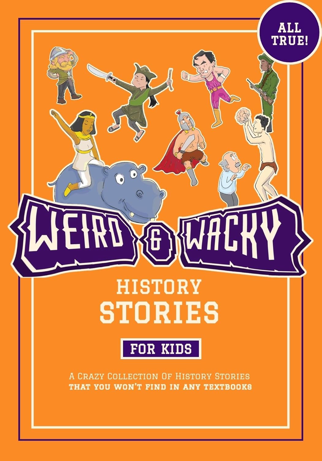 Amazon.com: Weird & Wacky History Stories For Kids: A Crazy Collection ...