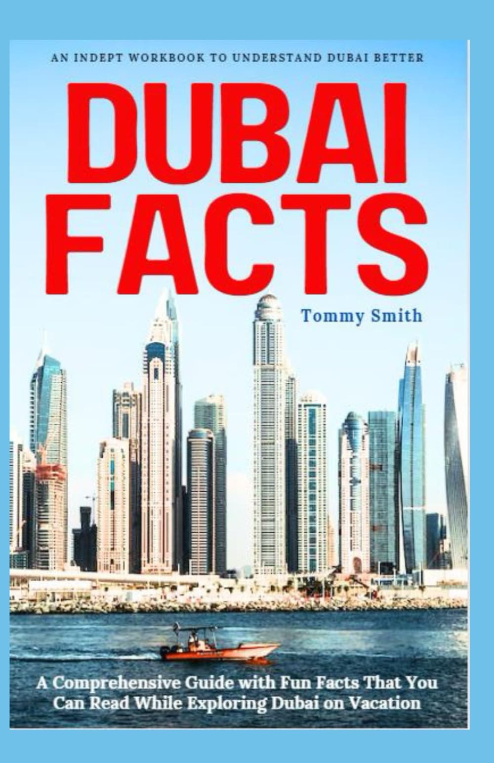 Buy DUBAI FACTS: A Comprehensive Guide with Fun Facts That You Can Read ...