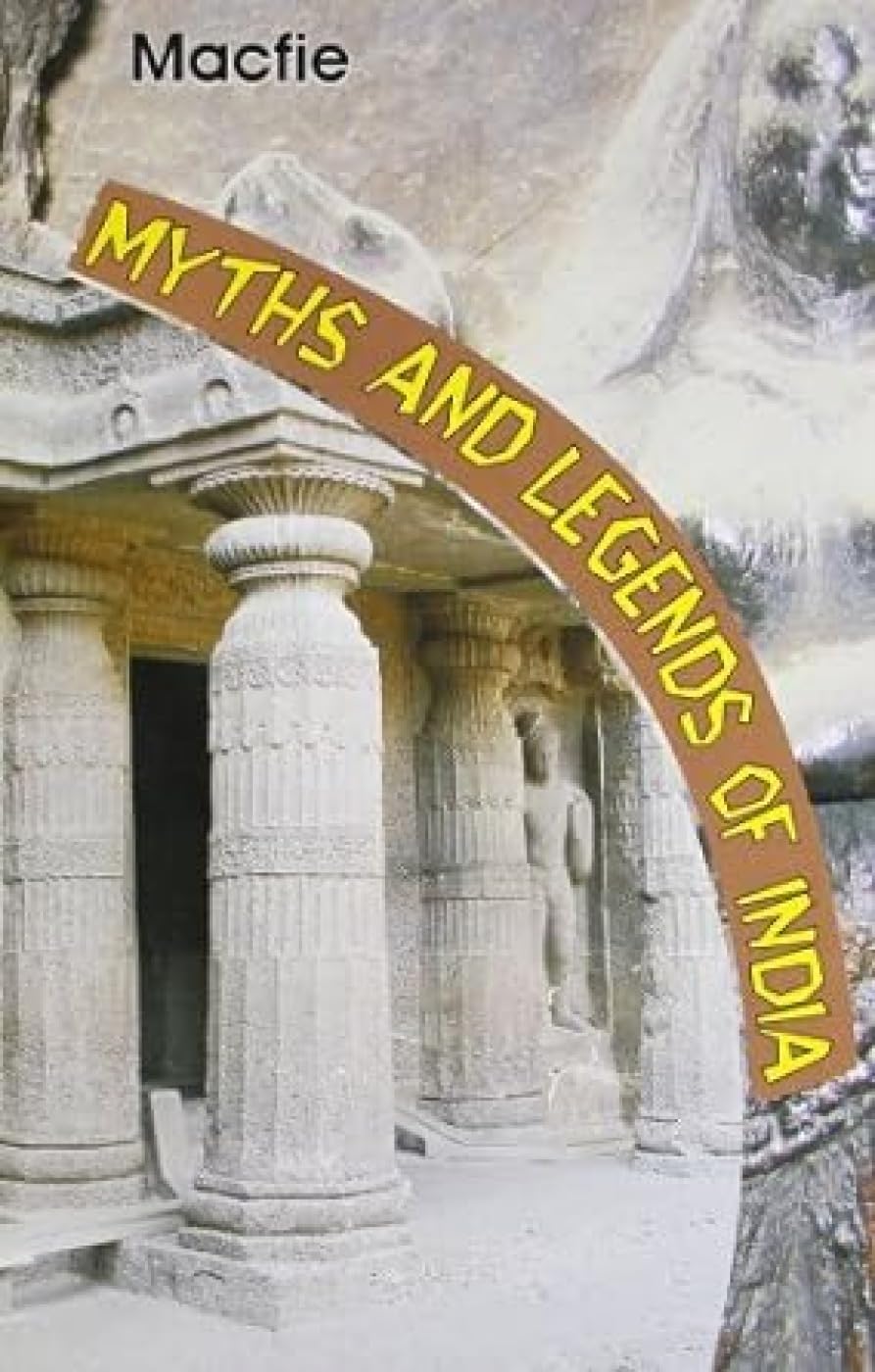 Myths and Legends of India: Macfie: 9788177695298: Amazon.com: Books