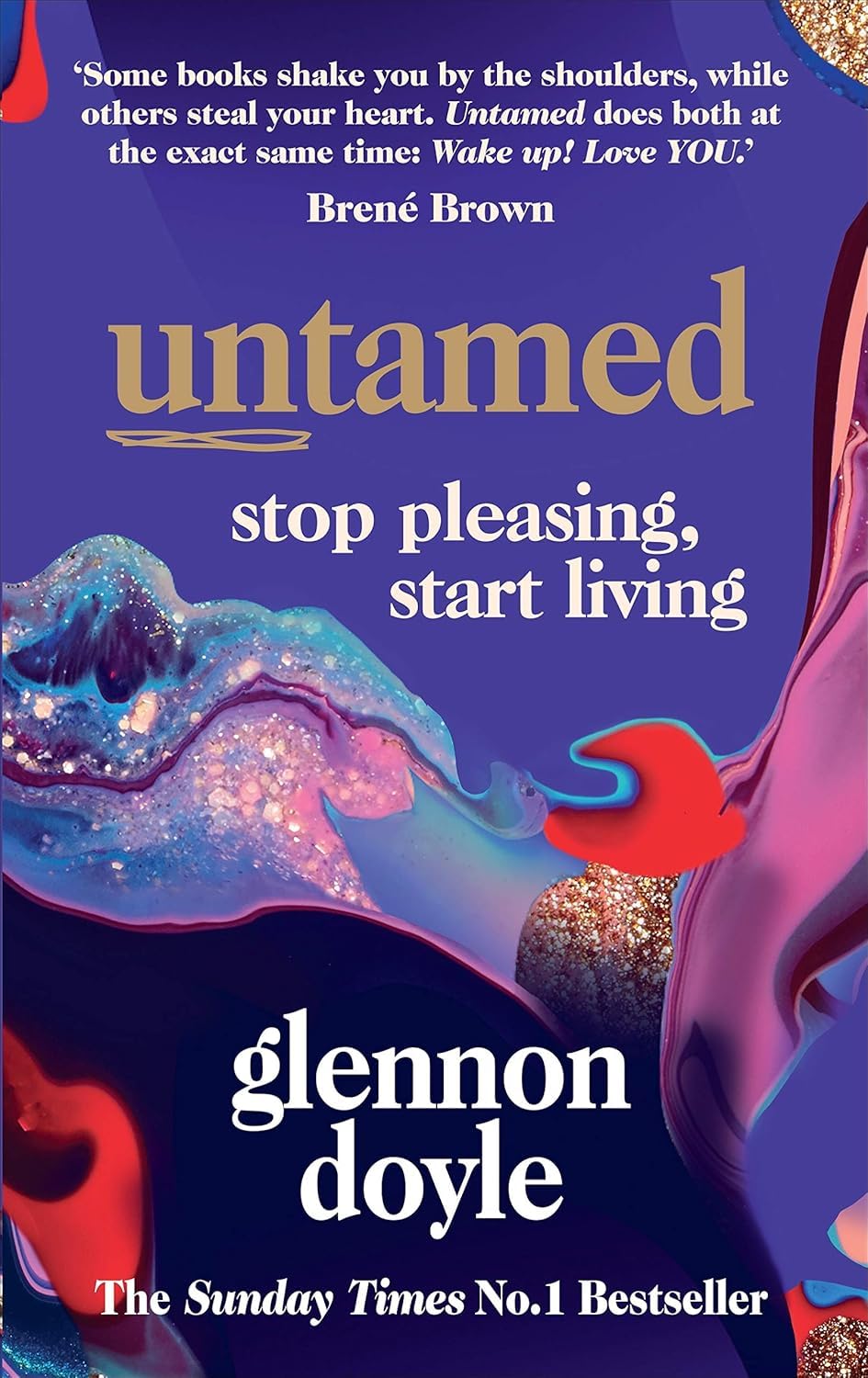 Untamed : stop pleasing, Start living by Glennon Doyle: Glennon Doyle ...