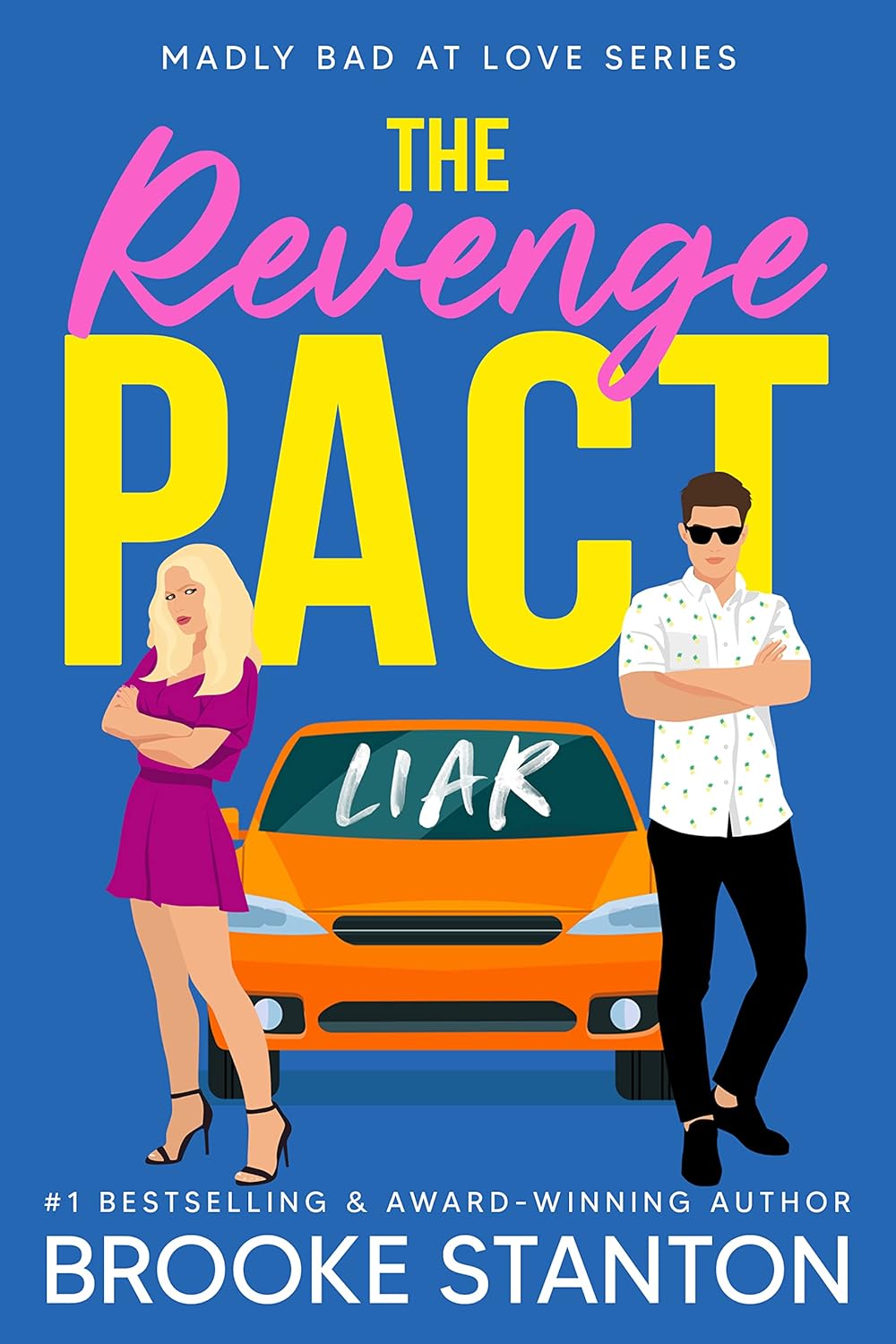 The Revenge Pact: A Sexy Enemies to Lovers Rom Com (Madly Bad at Love ...