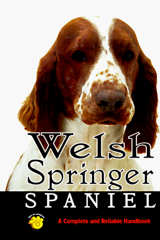 Welsh Springer Spaniel: A Complete and Reliable Handbook (Rare Breed ...