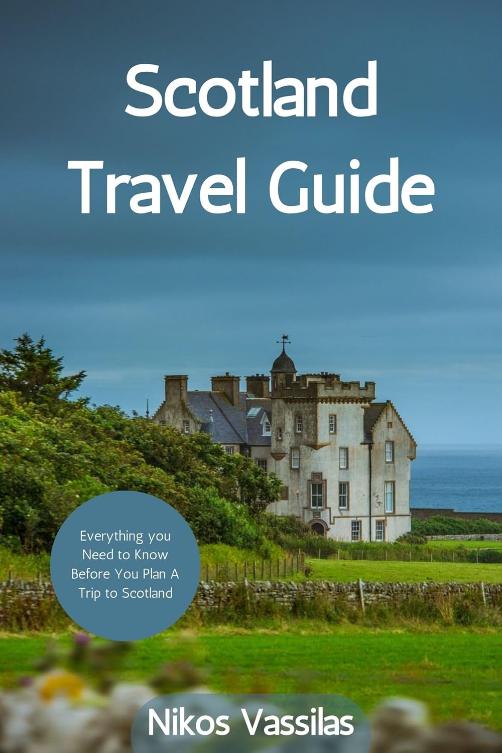 Amazon.com: Scotland Travel Guide 2024: Enchanting Landscapes, Timeless ...