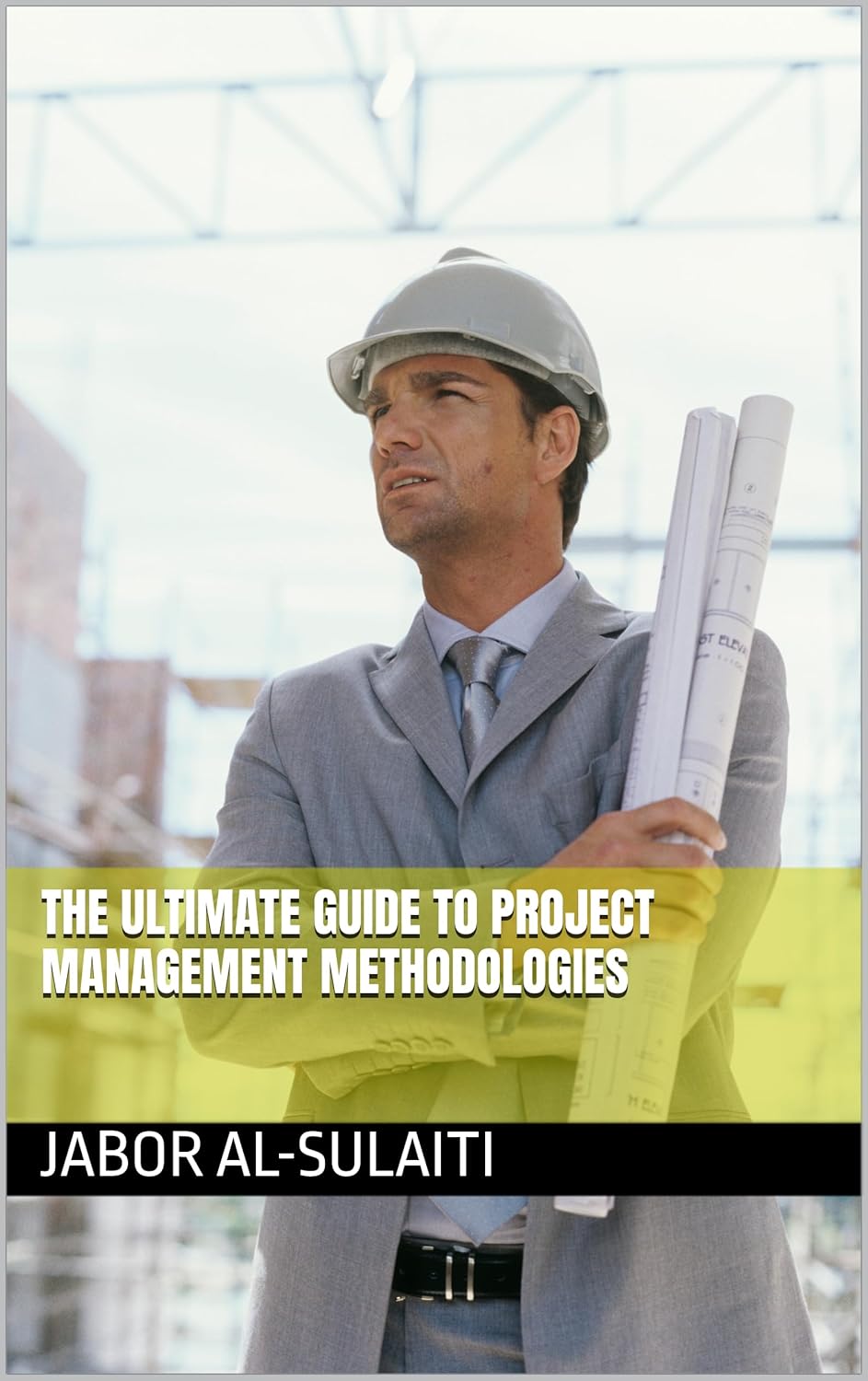 The Ultimate Guide to Project Management Methodologies eBook : AL-SULAITI, JABOR: Amazon.co.uk ...