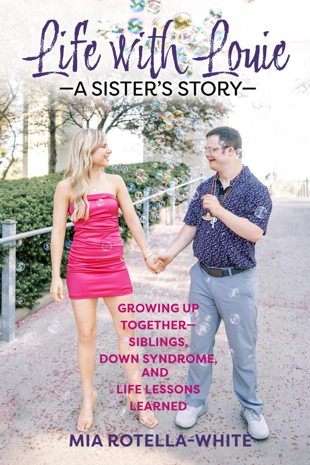 Life With Louie—A Sister's Story: Growing Up Together—Siblings, Down ...