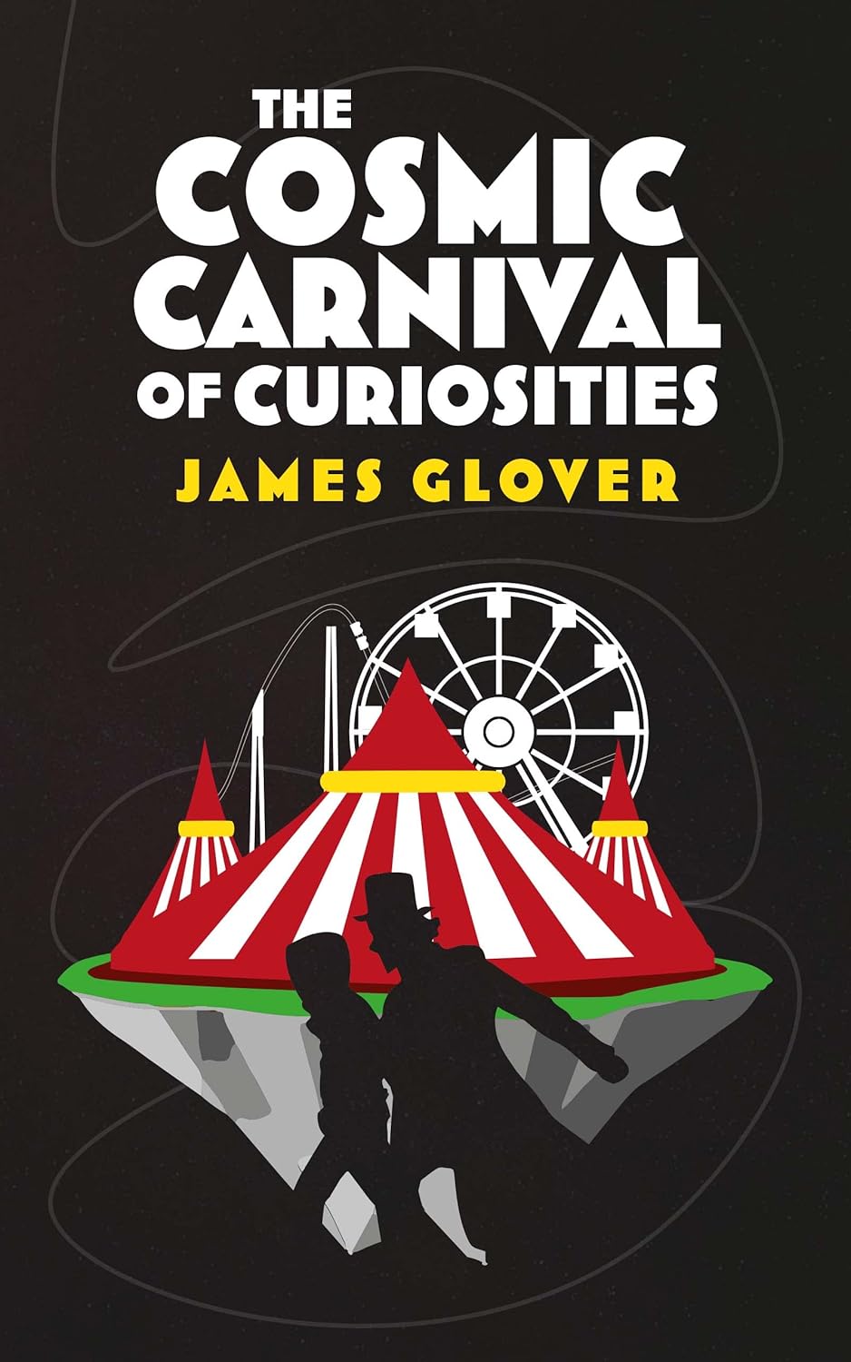 Amazon.com: The Cosmic Carnival of Curiosities eBook : Glover, James ...