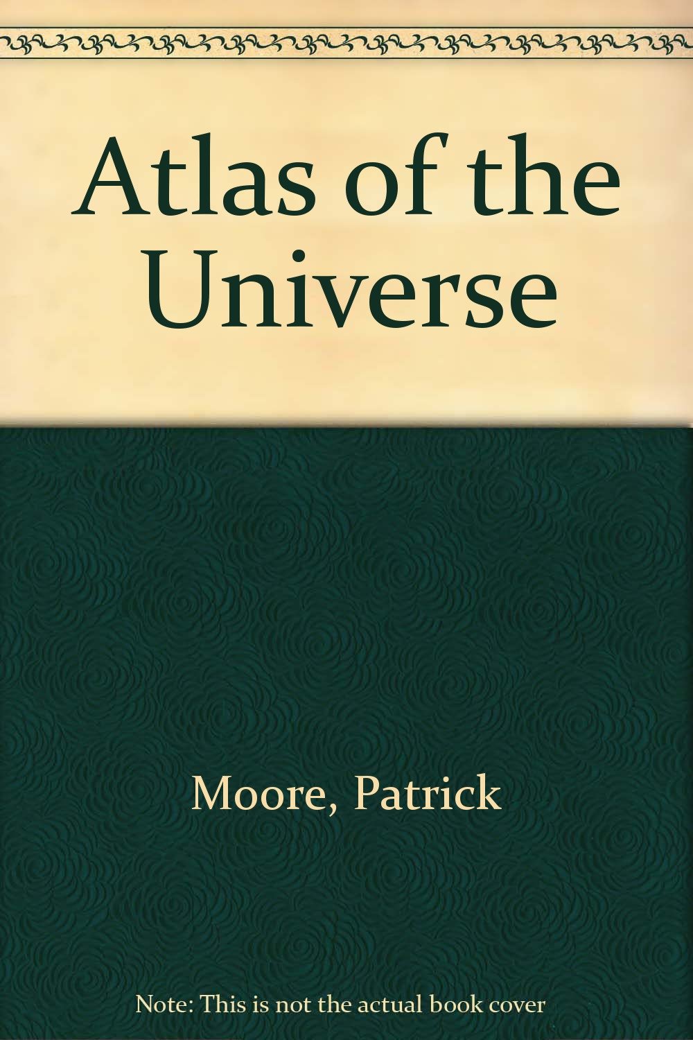Atlas of the Universe: Moore, Patrick: 9780521818773: Amazon.com: Books