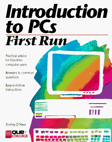 Amazon.com: Introduction to PCs First Run: 9781565294172: O'Hara ...