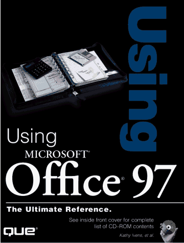 Using Microsoft Office 97 (PLATINUM EDITION USING): Ivens, Kathy ...