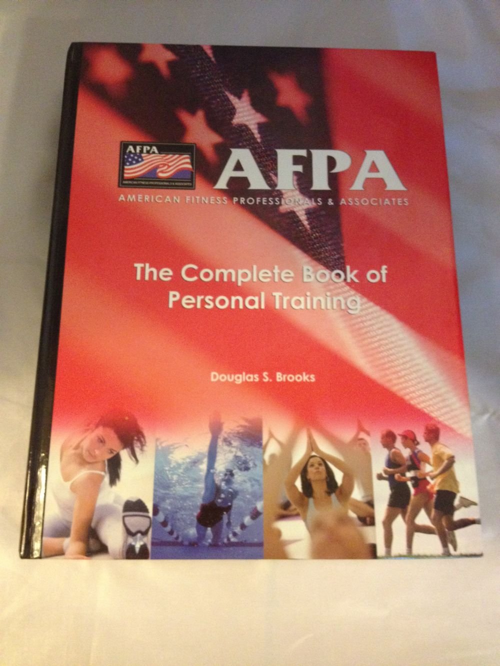 The Complete Book of Personal Training: Douglas S. Brooks ...