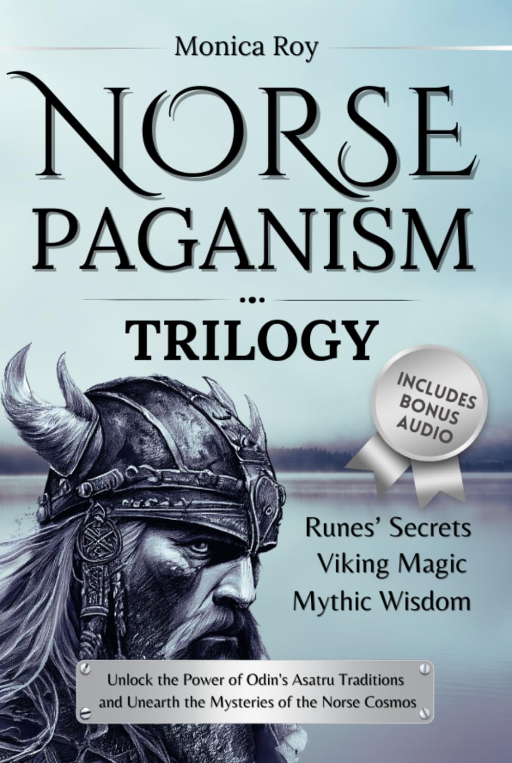Norse Paganism Trilogy: Runes’ Secrets, Viking Magic, Mythic Wisdom ...
