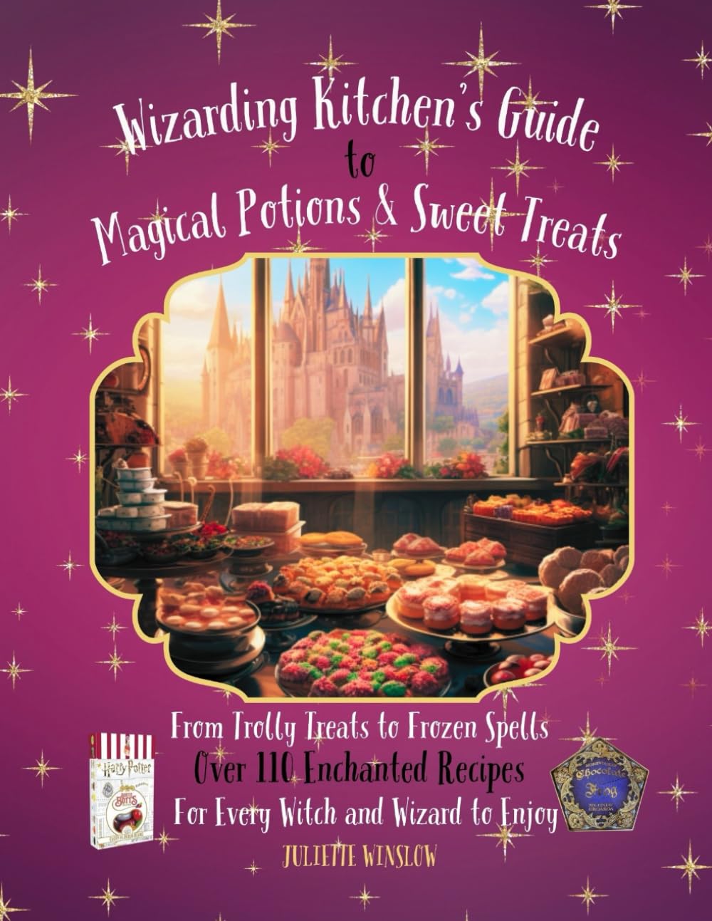 Wizarding Kitchen's Guide to Magical Potions & Sweet Treats: From ...