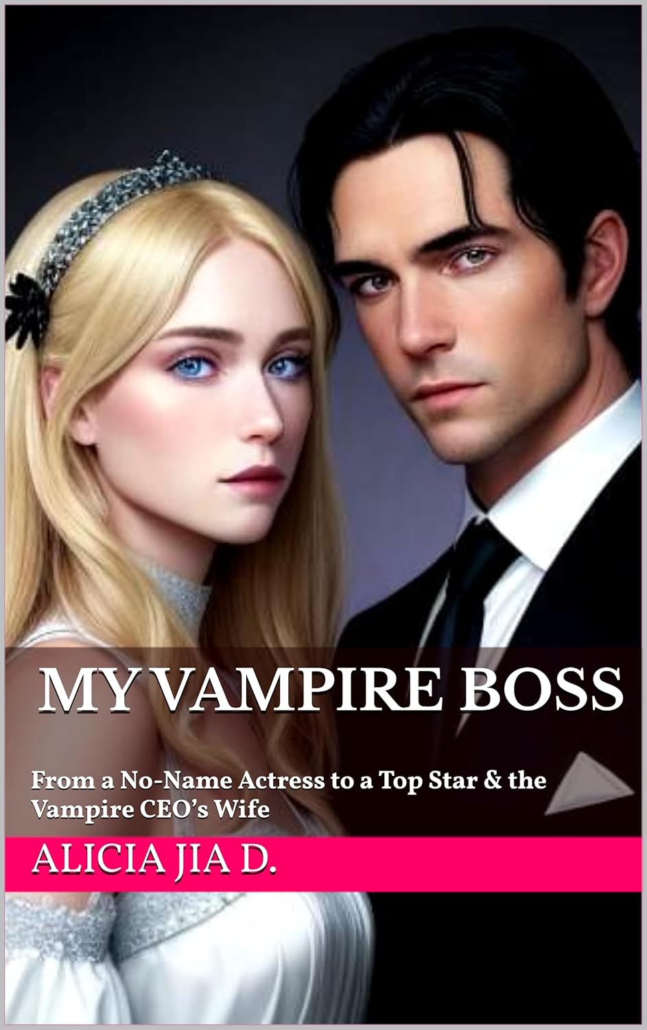 My Vampire Boss: From a No-Name Actress to a Top Star & the Vampire CEO ...