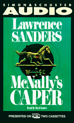 McNally's Caper (Archy McNally Novels (Audio)): Sanders, Lawrence ...