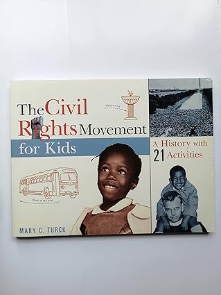 The Civil Rights Movement for Kids: A History with 21 Activities (15 ...