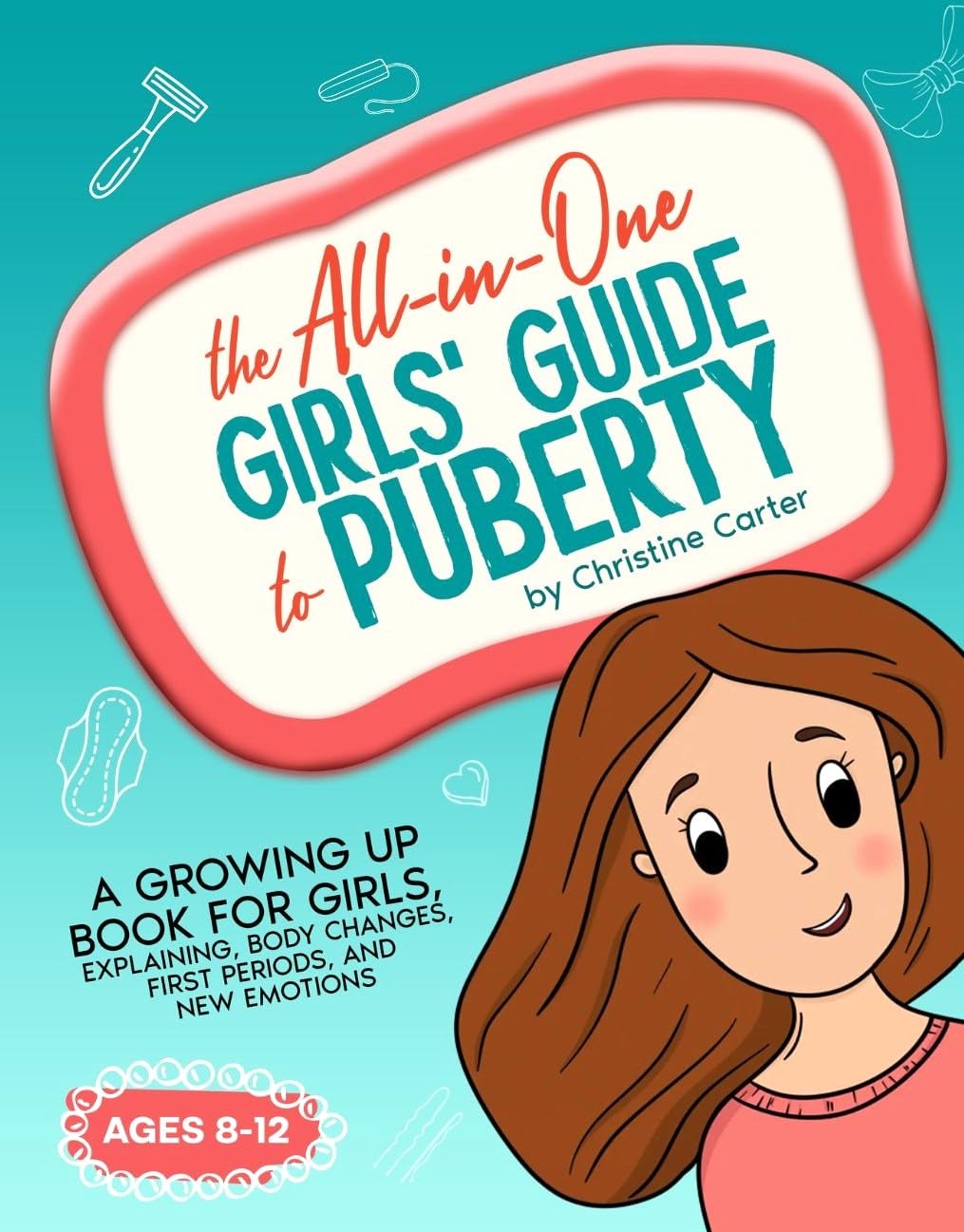 Amazon.com: The All-in-One Girls' Guide to Puberty: A Growing Up Book ...