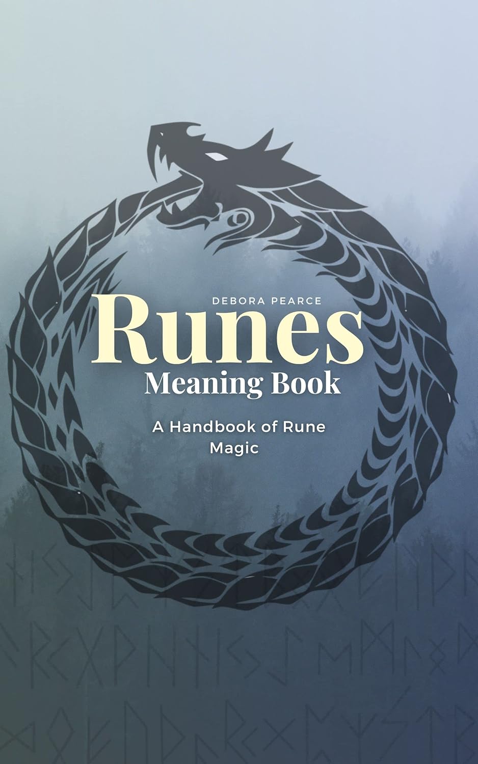 Runes Meaning Book, A Handbook of Rune Magic: Guide to Reading and ...