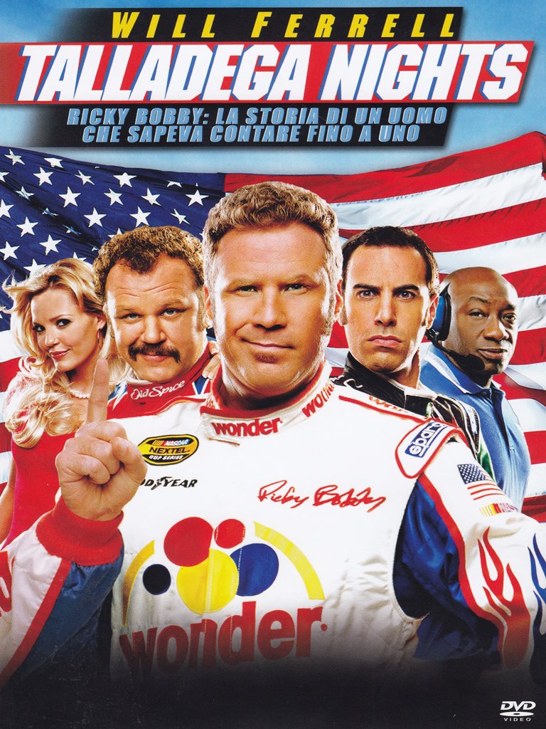 Talladega nights - Ricky Bobby: La storia di un uomo che sapeva contare ...