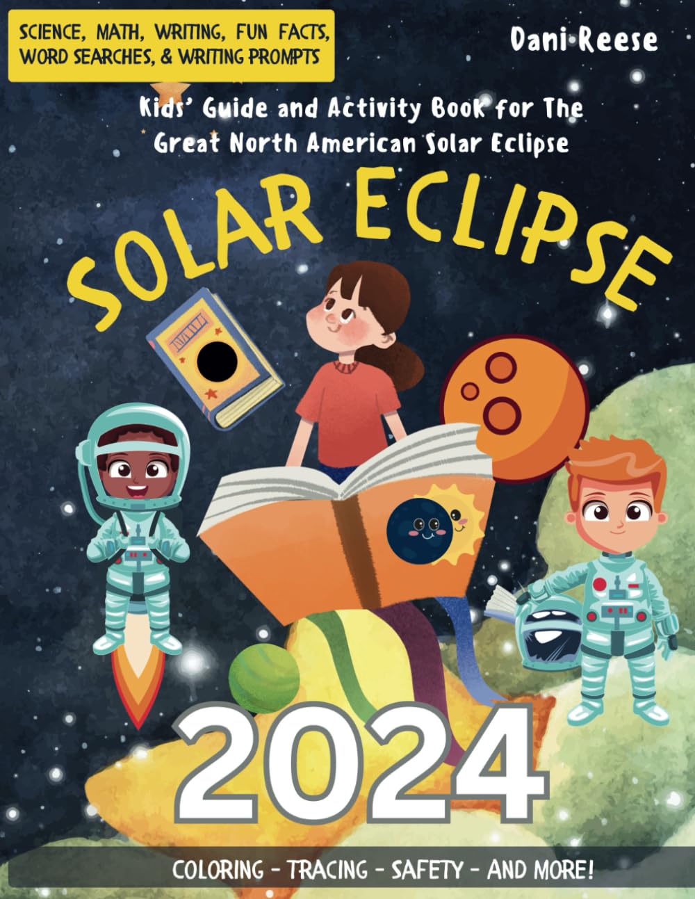Solar Eclipse 2024: Kids' Guide and Activity Book for the Great North ...