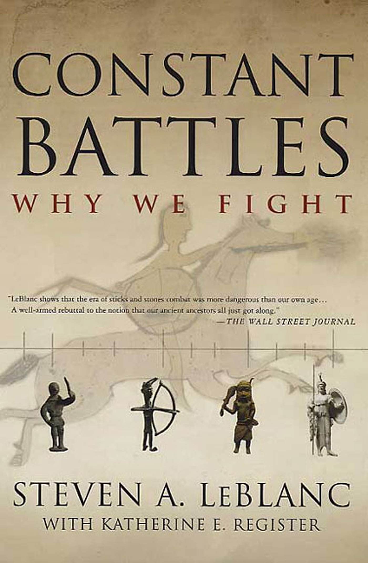 Constant Battles: Why We Fight: LeBlanc, Steven A., Register, Katherine ...