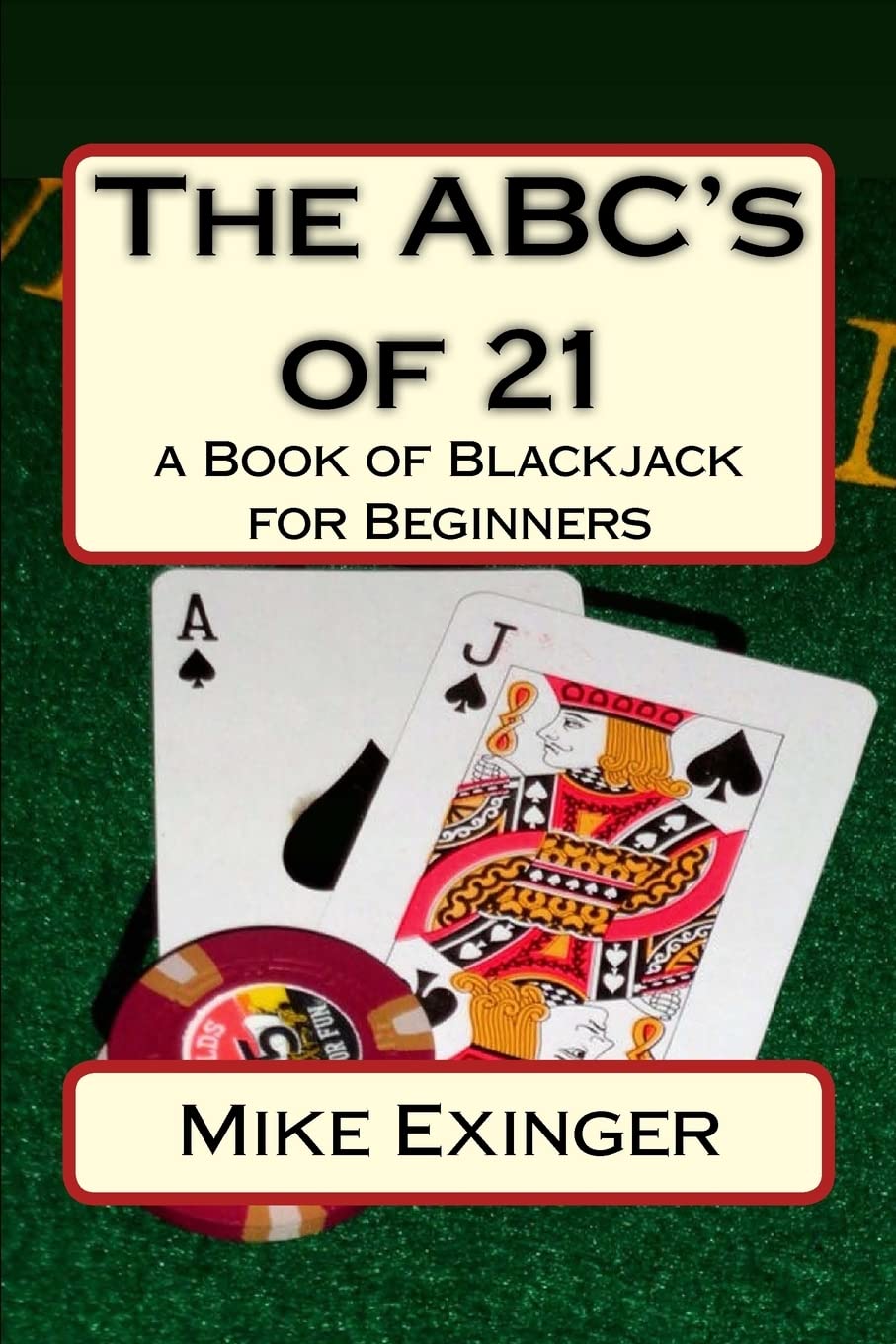The ABC's of 21: a Book of Blackjack for Beginners: Exinger, Mike ...