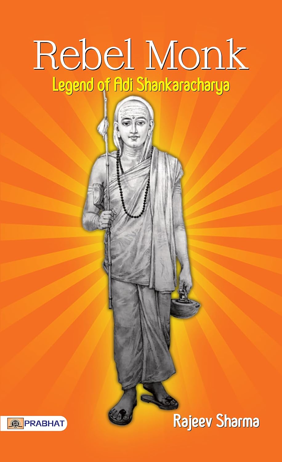 Rebel Monk: Tale of a Revolutionary Monk by Rajeev Sharma - Kindle ...