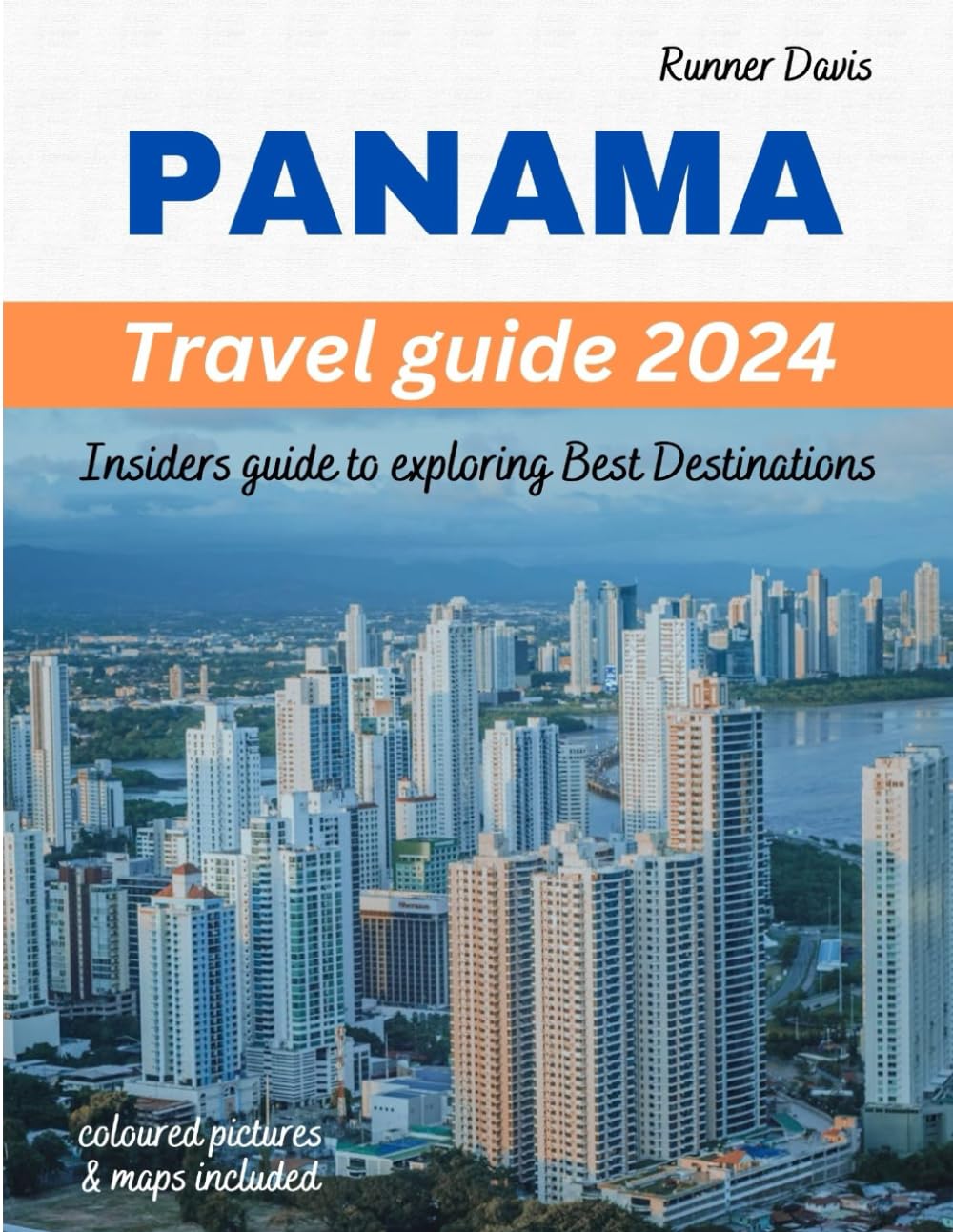 PANAMA TRAVEL GUIDE 2024: The Insiders Guide To Exploring Best panama ...