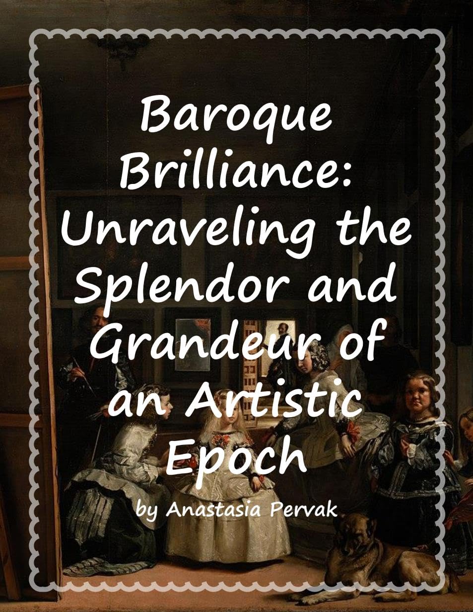 Amazon.com: Baroque Brilliance: Unraveling the Splendor and Grandeur of ...