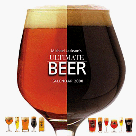 Michael Jackson's Ultimate Beer - Wall Calendar 2000: 2000 : Dorling ...