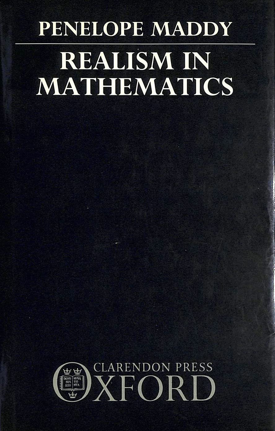 Amazon.com: Realism in Mathematics: 9780198244523: Maddy, Penelope: Books