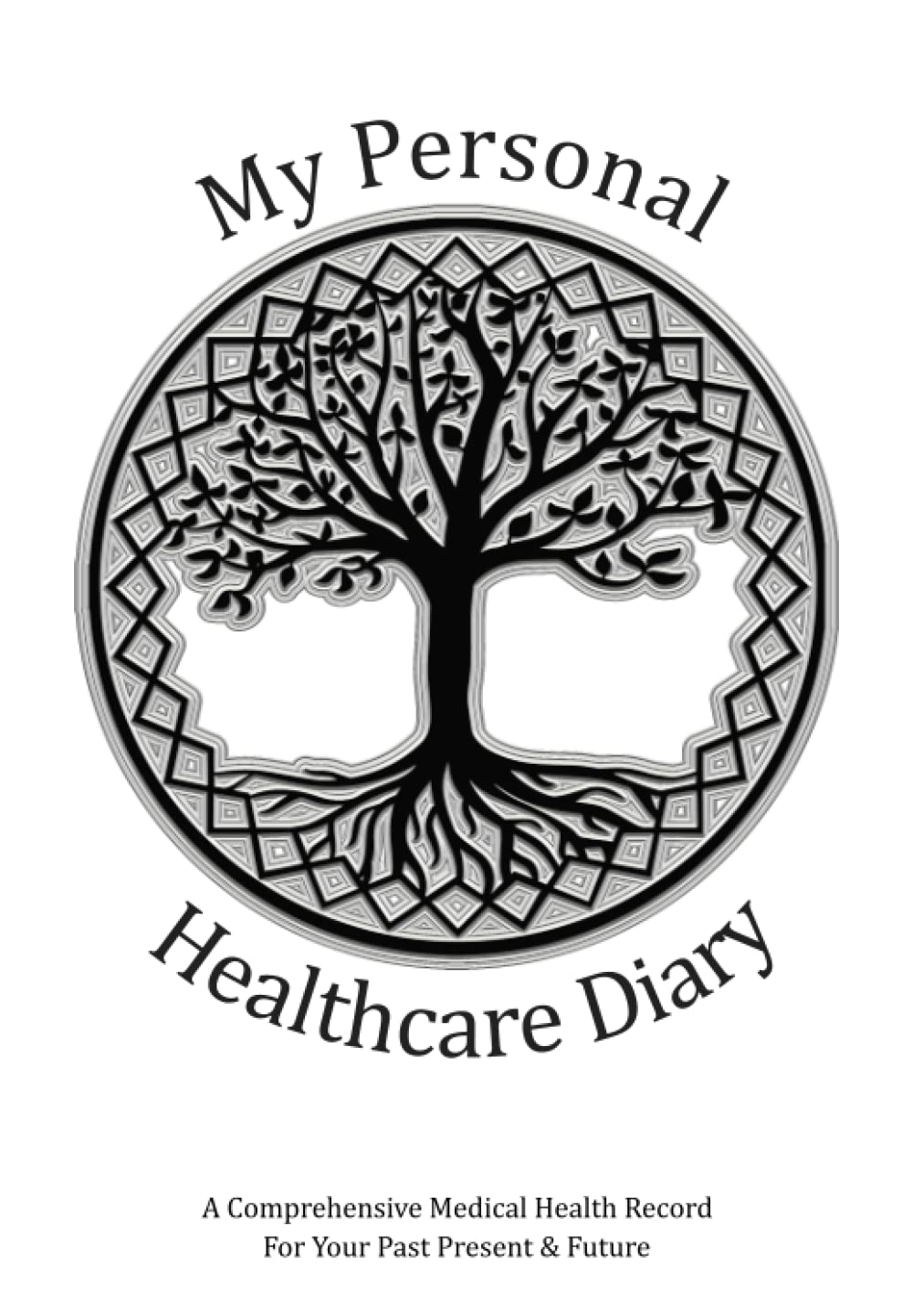 My Personal Healthcare Diary: A Comprehensive Medical Health Record ...