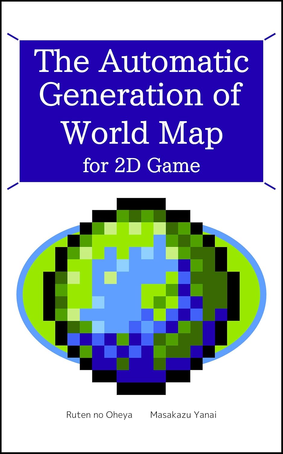 The Automatic Generation of World Map for 2D Game (Ruten's little tech ...