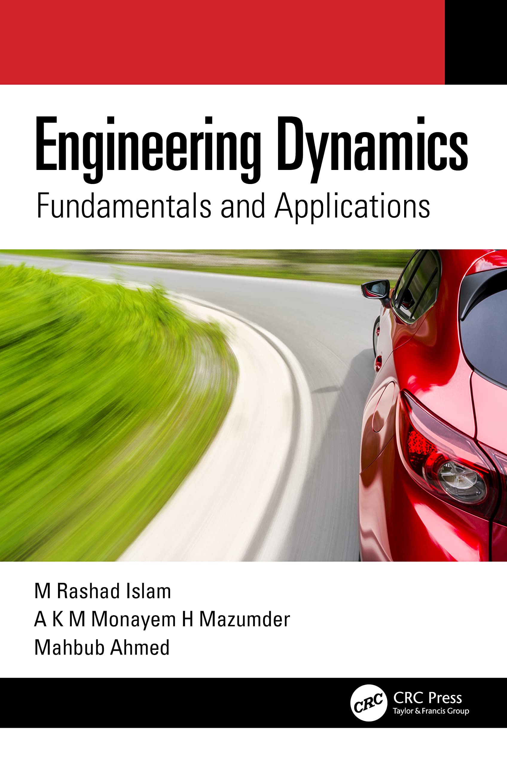 Engineering Dynamics: Islam, M Rashad, Mazumder, A K M Monayem H, Ahmed ...