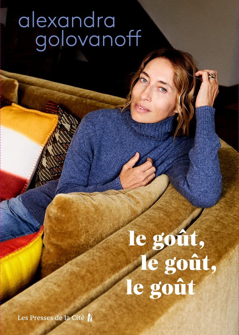 Amazon.com: Le Goût, le Goût, le Goût: 9782258204362: Golovanoff ...