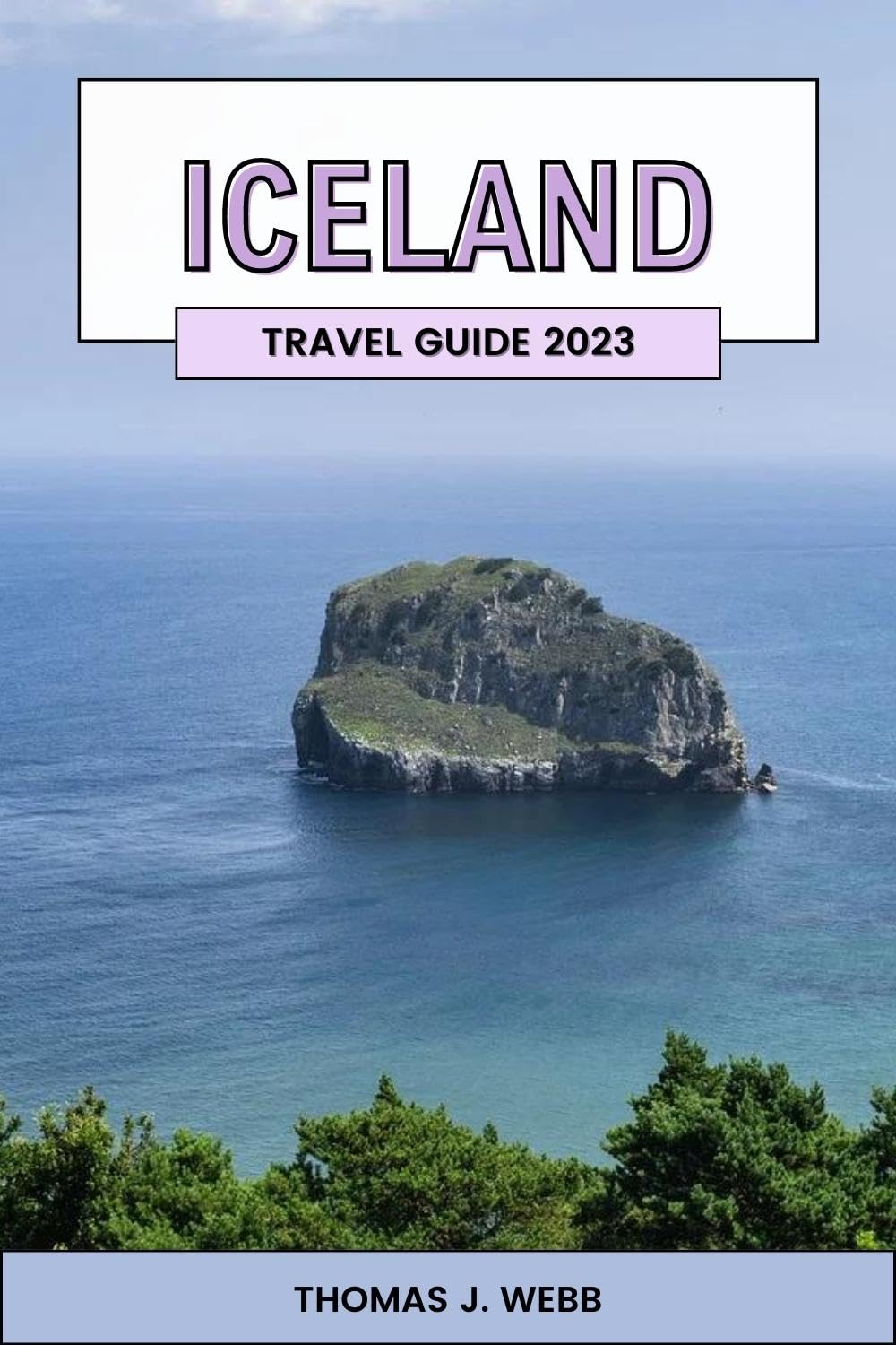 Amazon.com: ICELAND VACATION GUIDE 2023 : The Best Travel Guide for First Timers: Discover ...