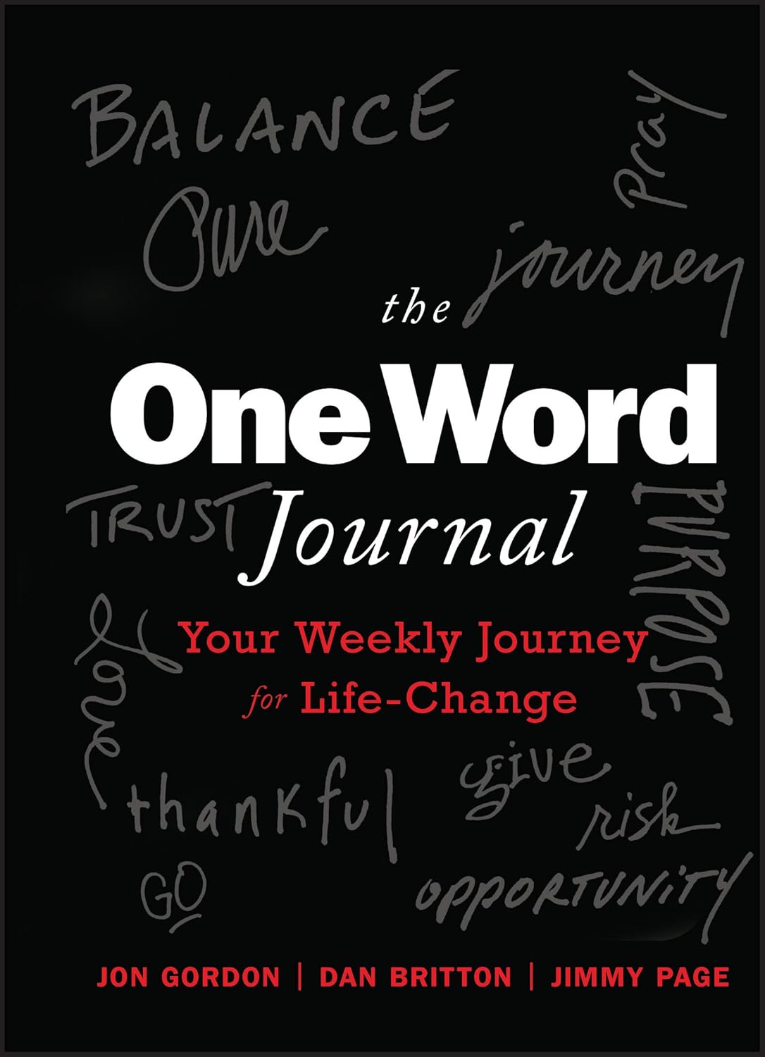 The One Word Journal: Your Weekly Journey for Life-Change (Jon Gordon ...