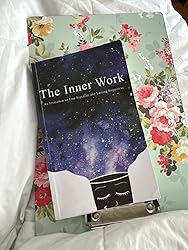Amazon.com: The Inner Work: An Invitation to True Freedom and Lasting ...