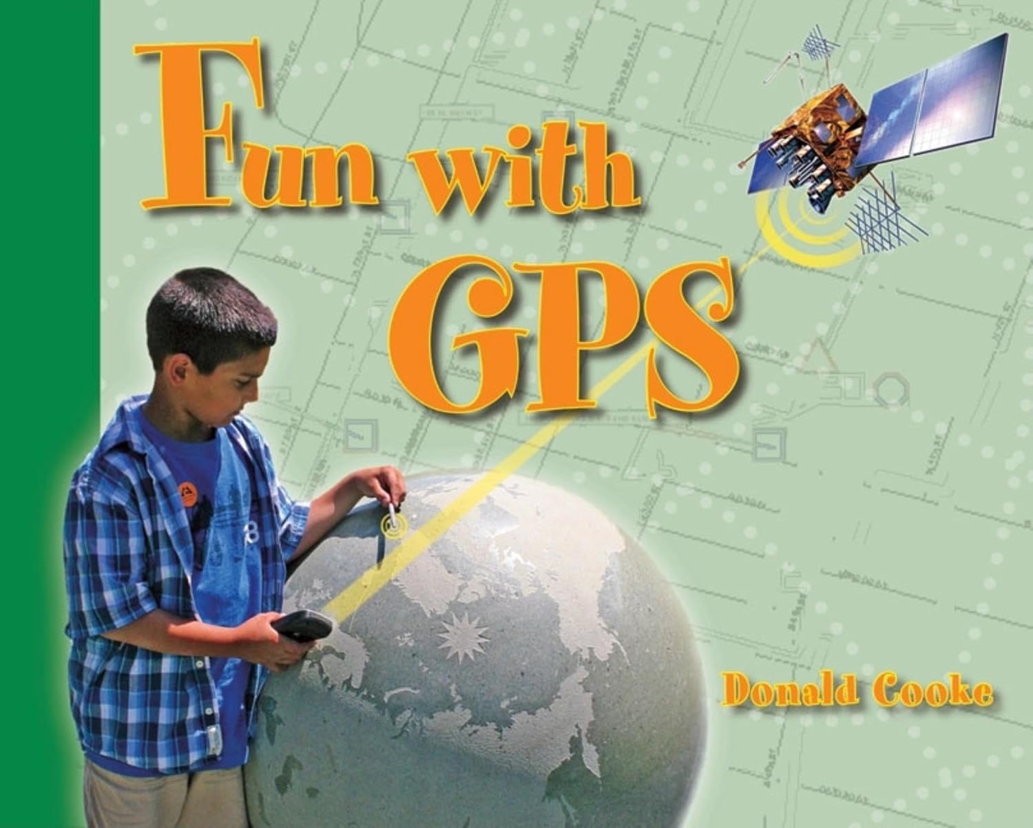 Fun with GPS: Cooke, Donald: 9781589480872: Amazon.com: Books