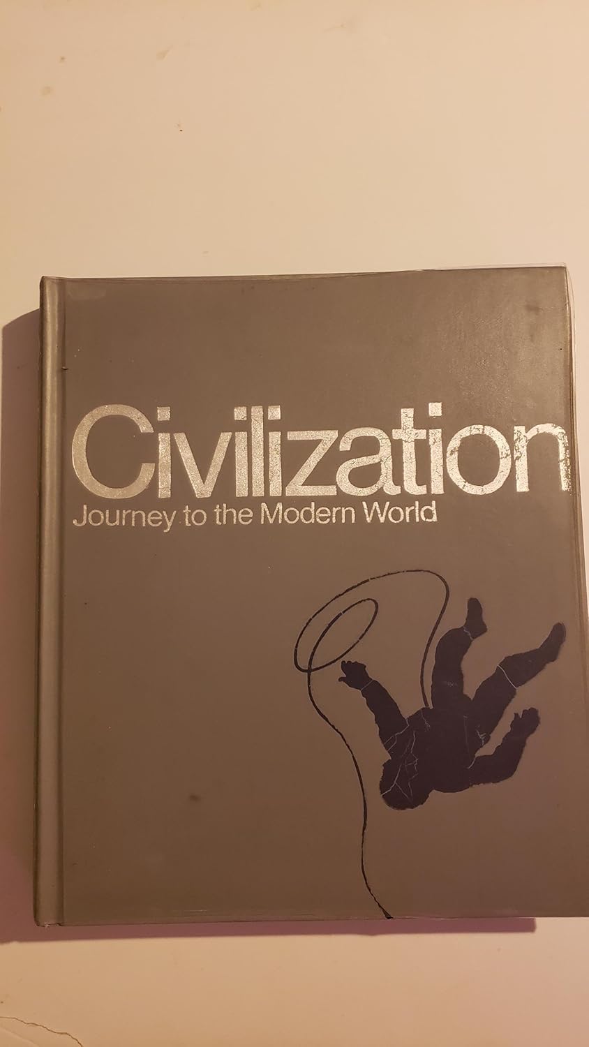 Journey to the modern world (Civilization): J.M. Roberts: 9780876651612 ...