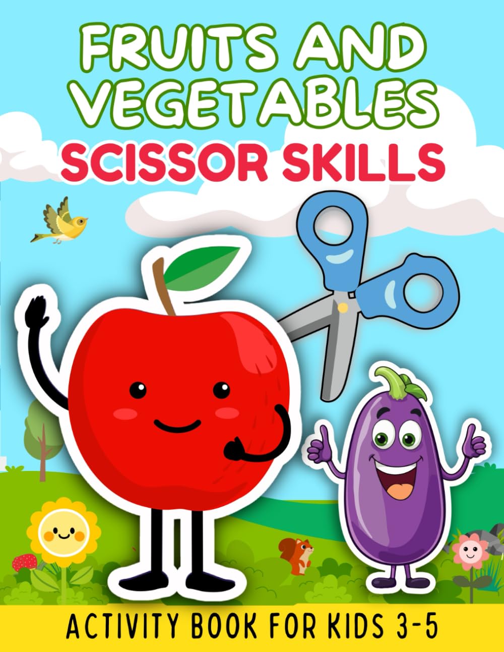 Fruits and Vegetables Scissor Skills Activity Book For Kids Ages 3-5: ...