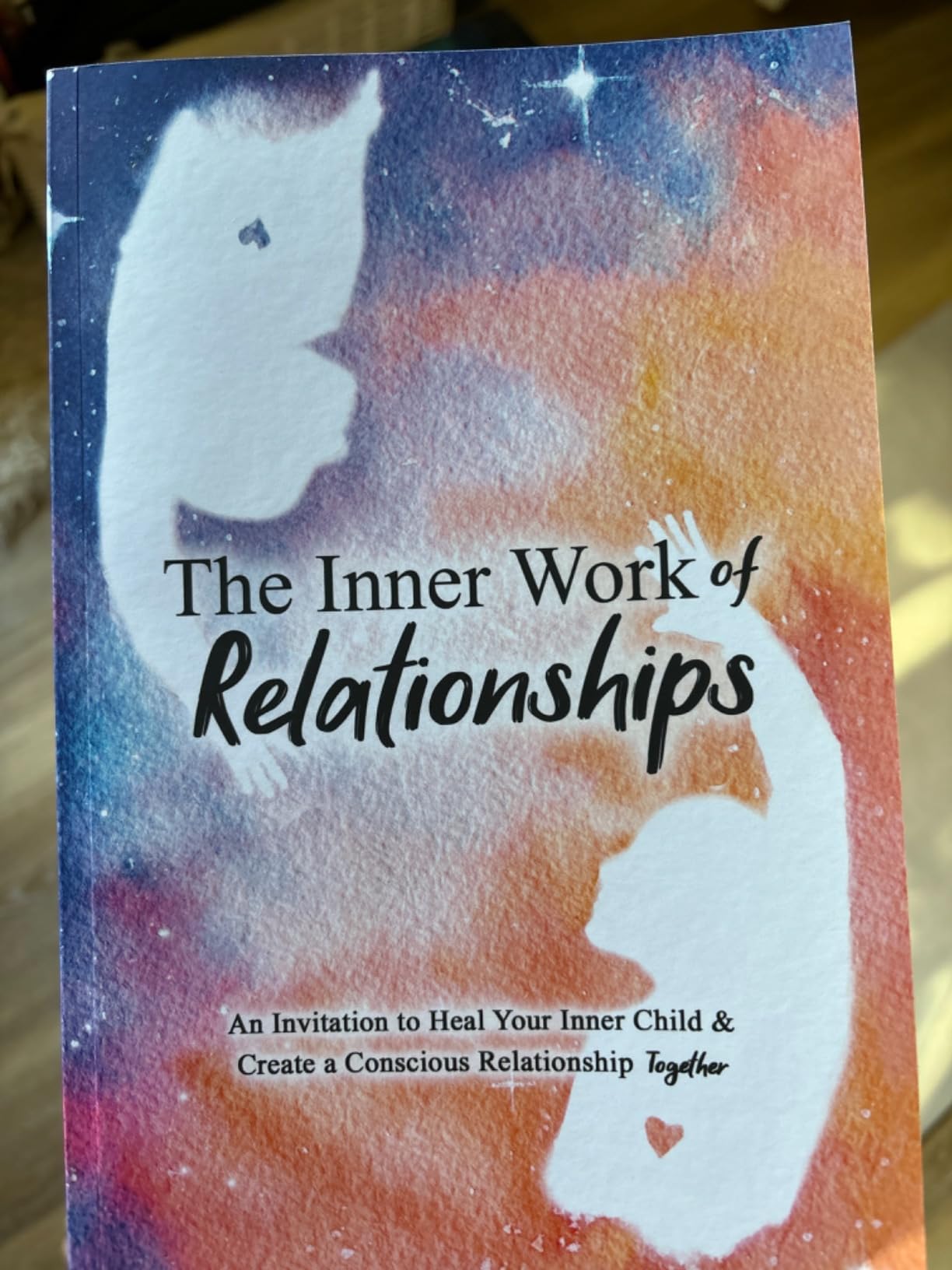 The Inner Work of Relationships: An Invitation to Heal Your Inner Child ...