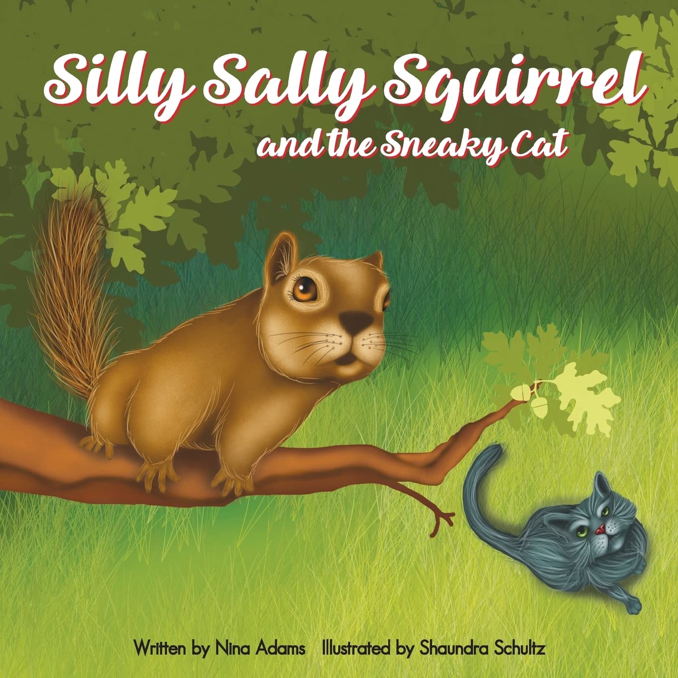 Silly Sally Squirrel and the Sneaky Cat: Adams, Nina: 9781548661243 ...